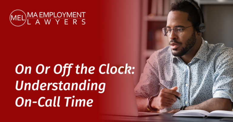 Understanding On-Call Time | MA Employment Lawyers